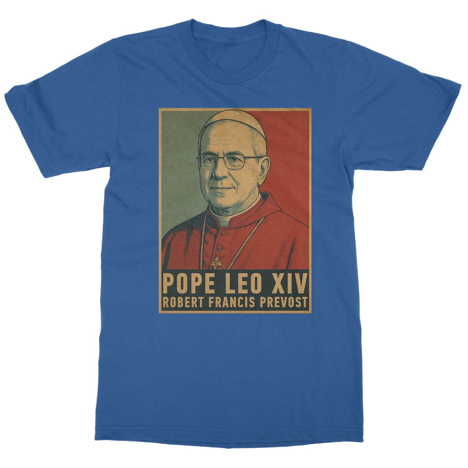 Pope Leo XIV Cardinal Robert Prevost New Pope Unisex T-Shirt (Royal ...