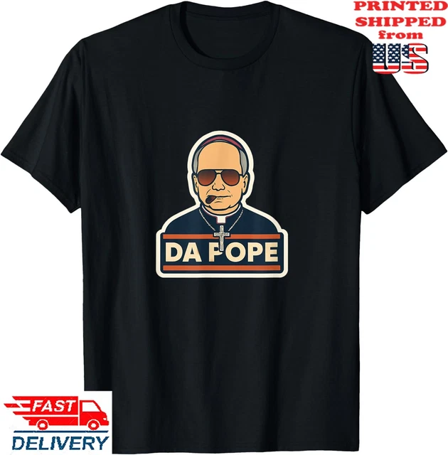 Pope Robert Prevost - Pope Leo Xiv - Da Pope T-Shirt Unisex S-5XL Hot Trending Shirt, Vintage ...
