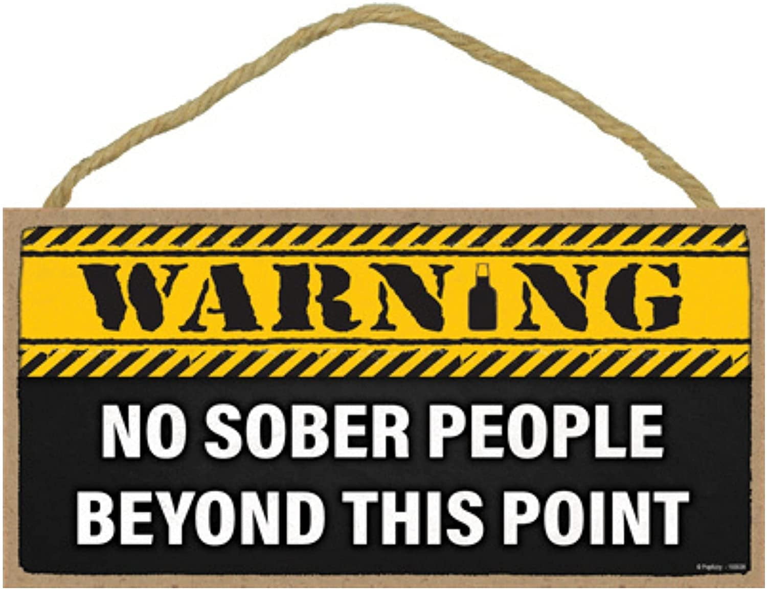 Popfizzy Warning No Sober People Beyond This Point Sign, Signs about ...