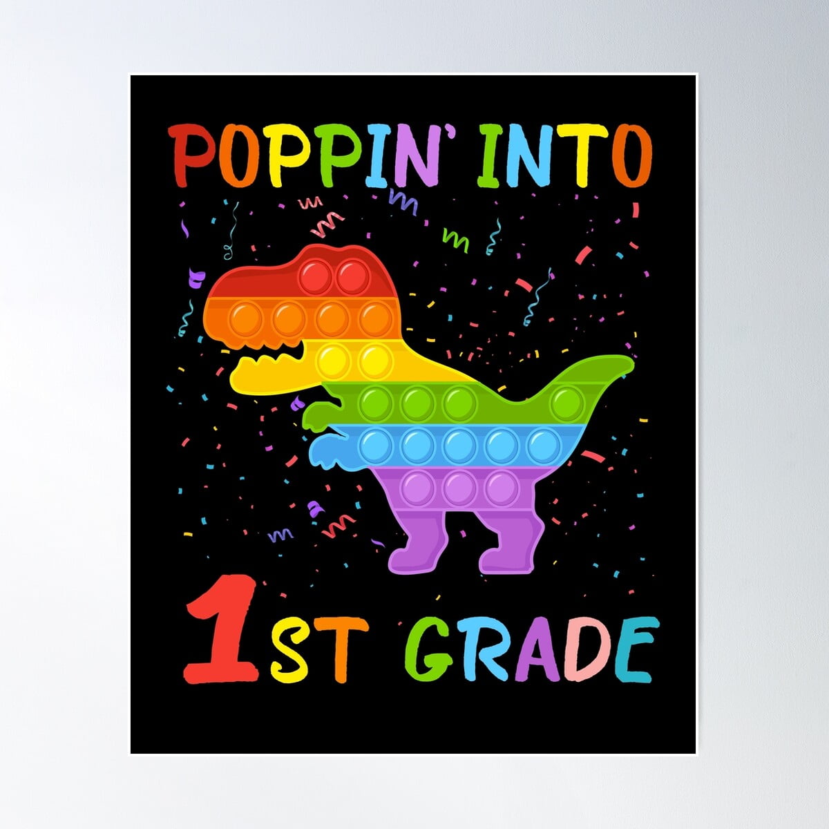 Poppin' Into 1St Grade Trendy Sensory Fidget Toy Dinosaur Poster Wall ...