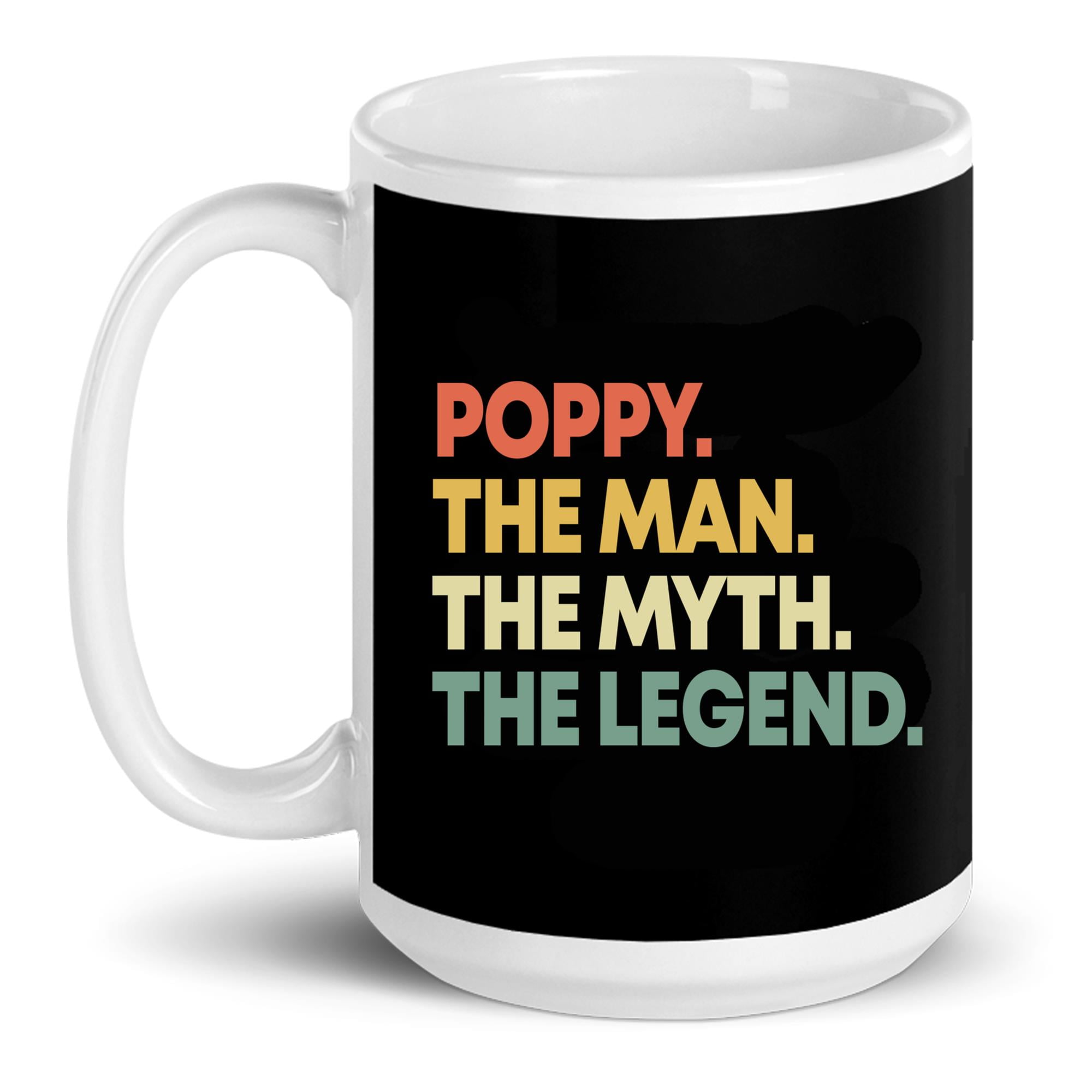 Poppy The Man Legend Grandpa Papa Granddad Grandfather Gift Ceramic Mug ...