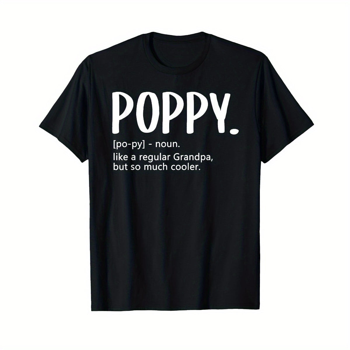 Poppy Tshirts for Men Fathers Day idea Regular Grandpa Poppy T-Shirt ...
