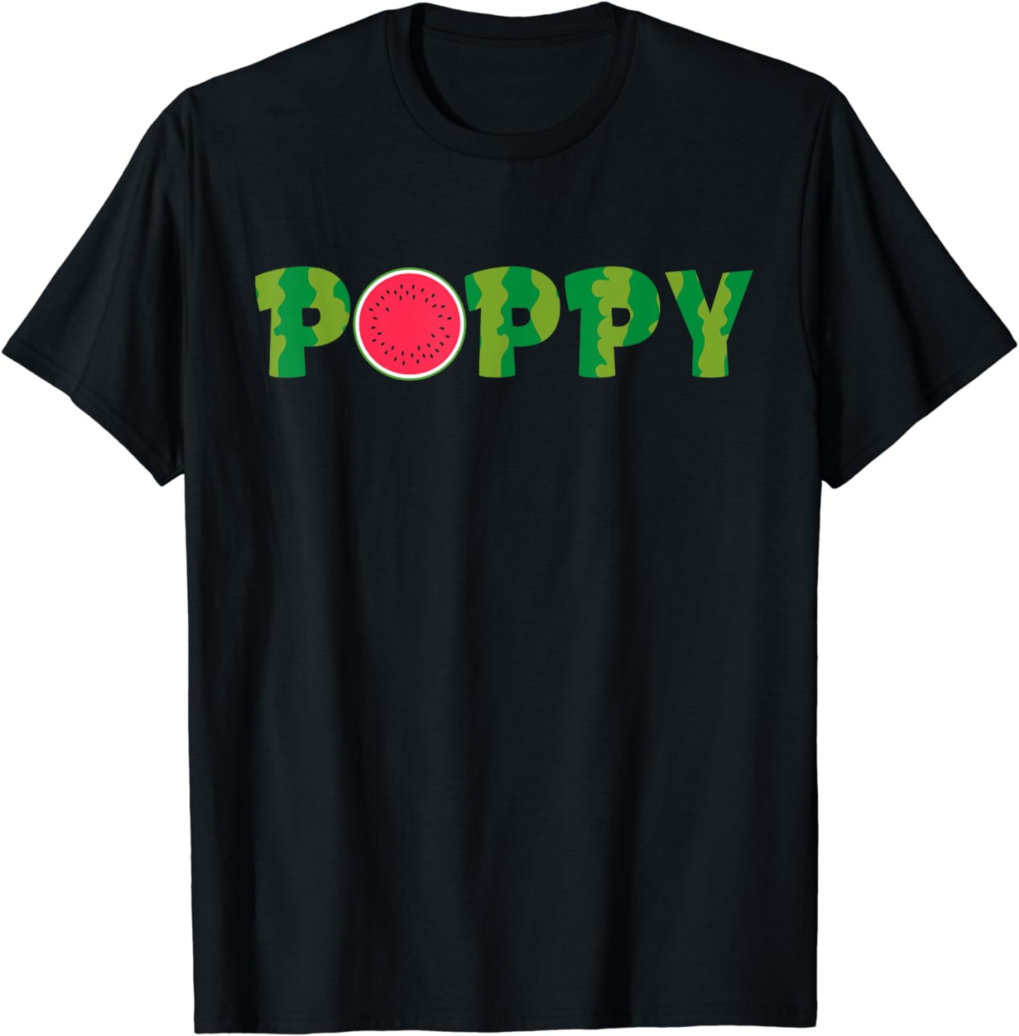 Poppy Watermelon Funny Summer Fruit Great Father's Day Tee T-Shirt ...
