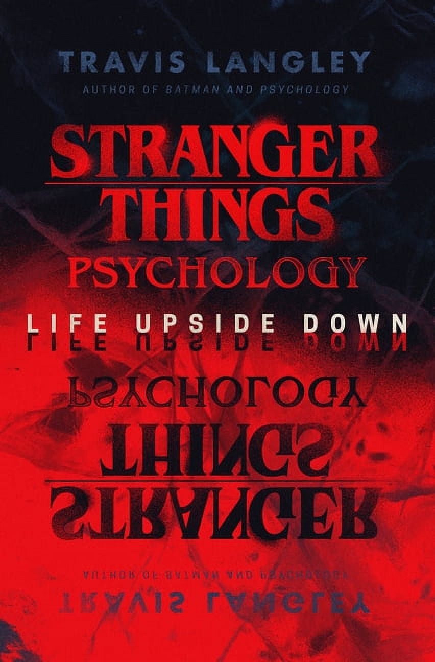 Popular Culture Psychology Stranger Things Psychology: Life Upside Down ...