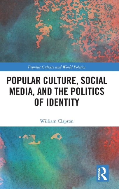 Popular Culture and World Politics Popular Culture, Social Media, and ...