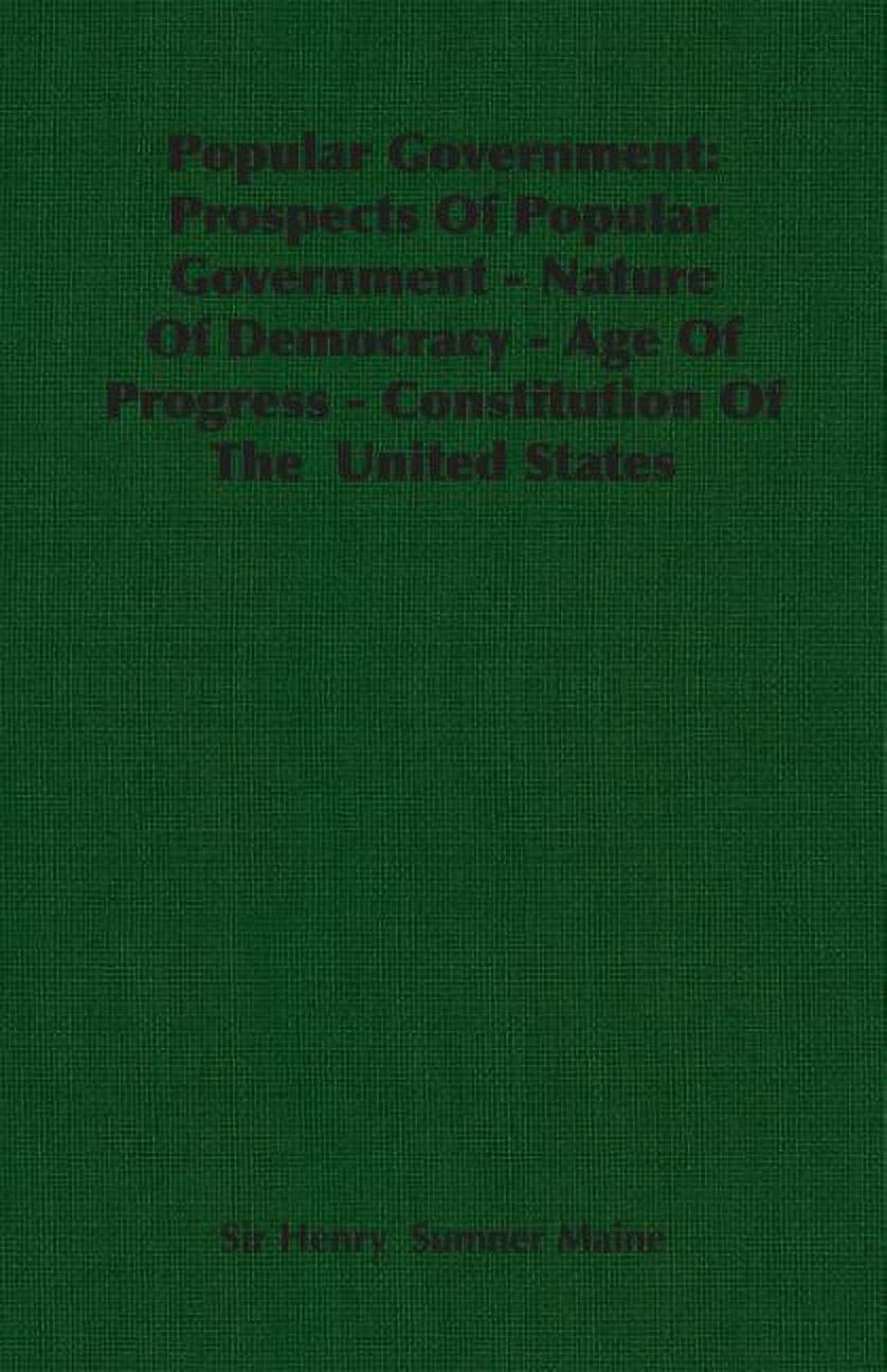 Popular Government: Prospects of Popular Government - Nature of ...