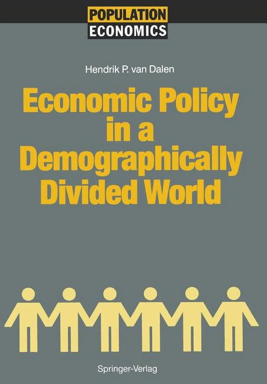 Population Economics Economic Policy in a Demographically Divided World ...