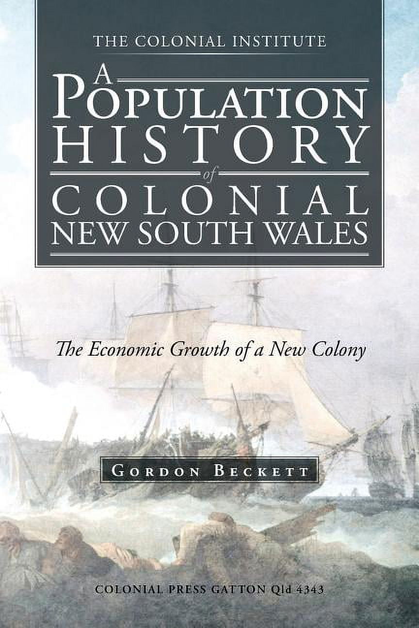 Population History of Colonial New South Wales : The Economic Growth of ...