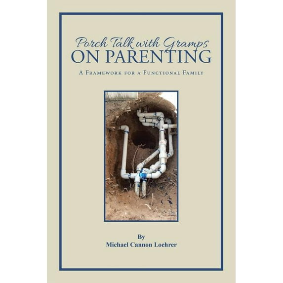 Porch Talk with Gramps on Parenting: A Framework for a Functional ...