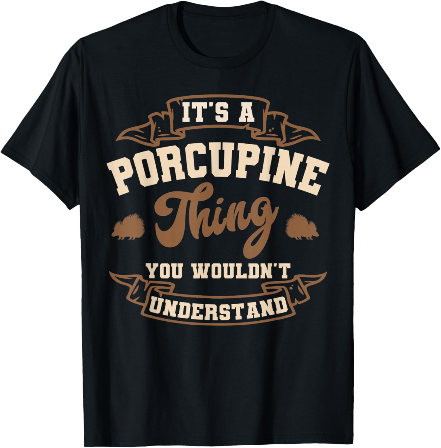 Porcupine Owner Spines Veterinarian Quill Pig Rodent T-Shirt - Walmart.com