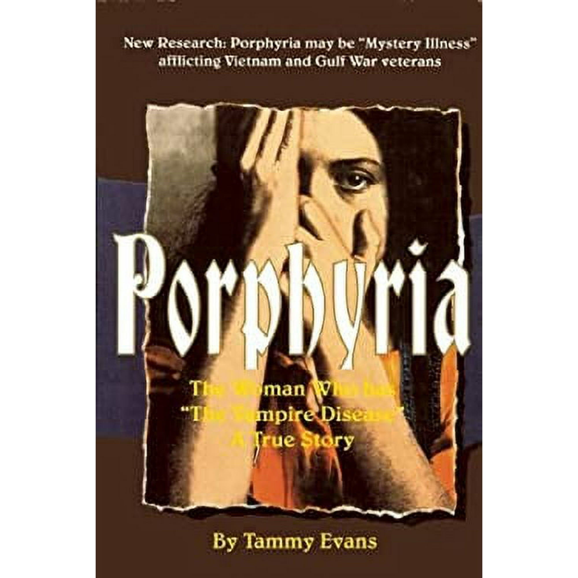 Porphyria The Vampire Disease