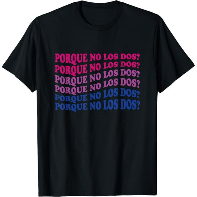 Porque No Los Dos Why Not Both Spanish Mexico Bisexual Pride T-Shirt ...
