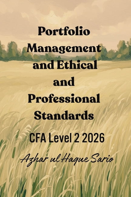 Portfolio Management and Ethical and Professional Standards: CFA Level ...