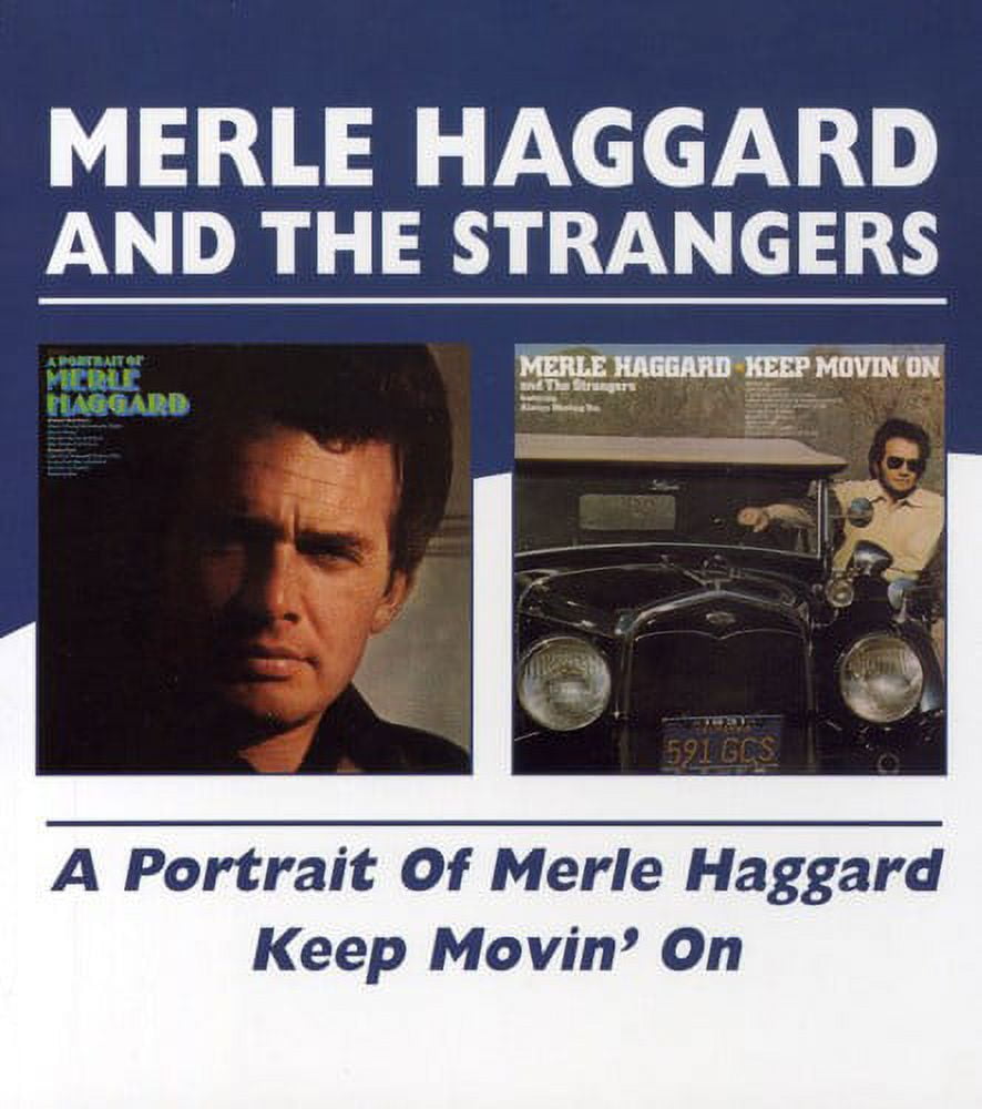 Portrait Of Merle Haggard/Keep Movin' On (CD) (Remaster) - Walmart.com