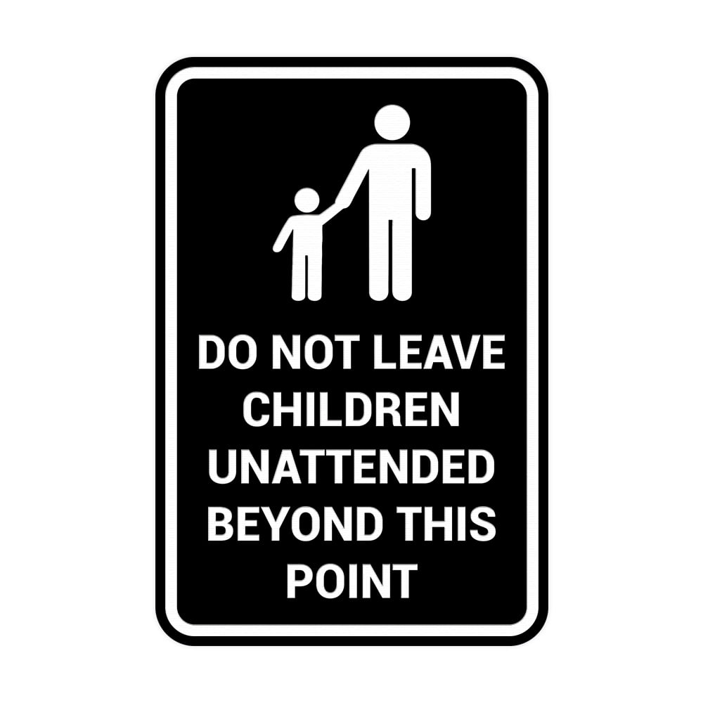 Portrait Round Do Not Leave Children Unattended Beyond This Point Sign ...