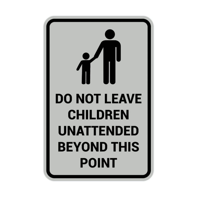Portrait Round Do Not Leave Children Unattended Beyond This Point Sign ...