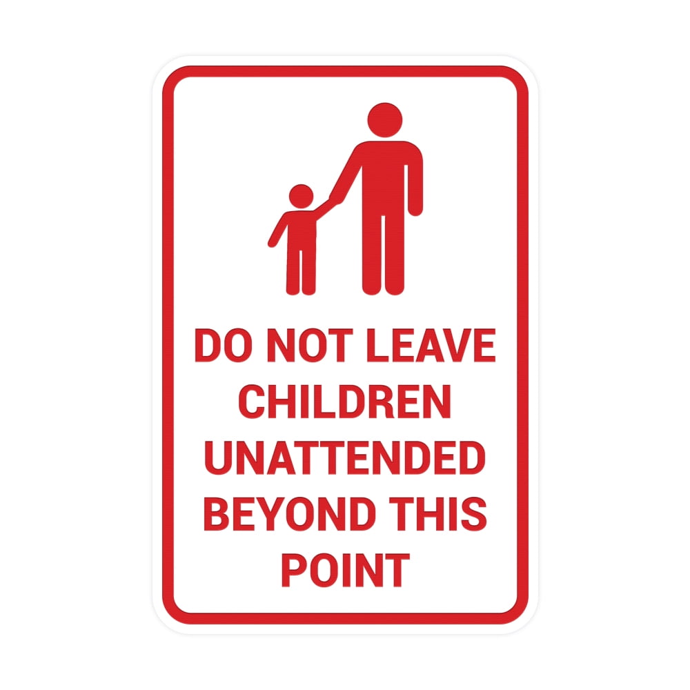 Portrait Round Do Not Leave Children Unattended Beyond This Point Sign ...