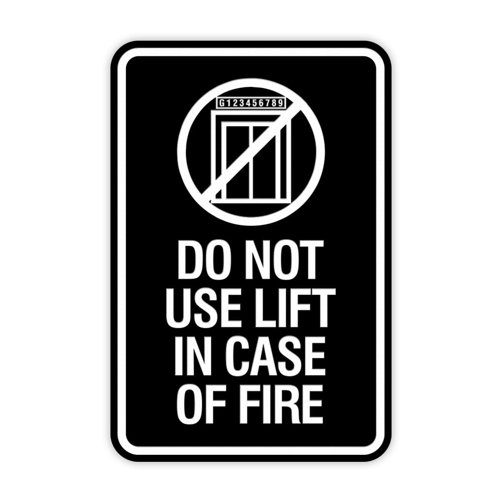 Portrait Round Do Not Use Lift In Case Of Fire Sign (Black) - Large ...