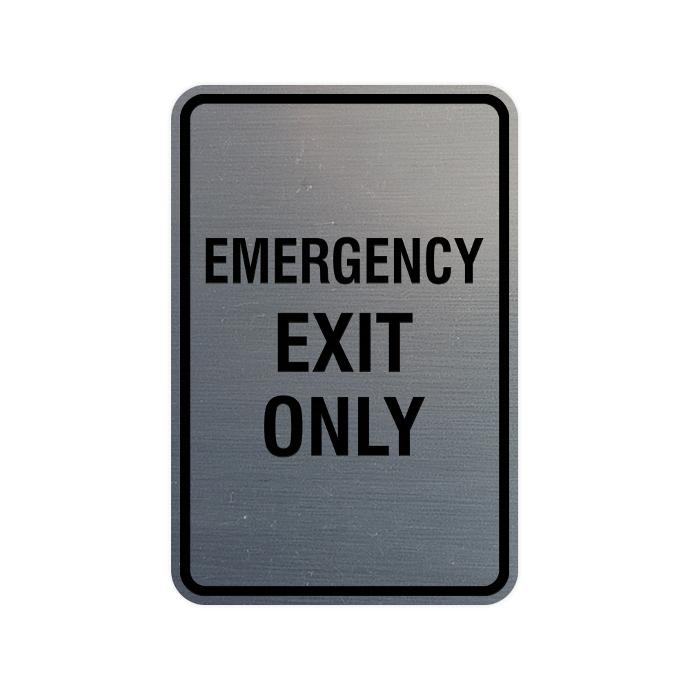 Portrait Round Emergency Exit Only Sign (Brushed Silver) - Large 6" x 8 ...