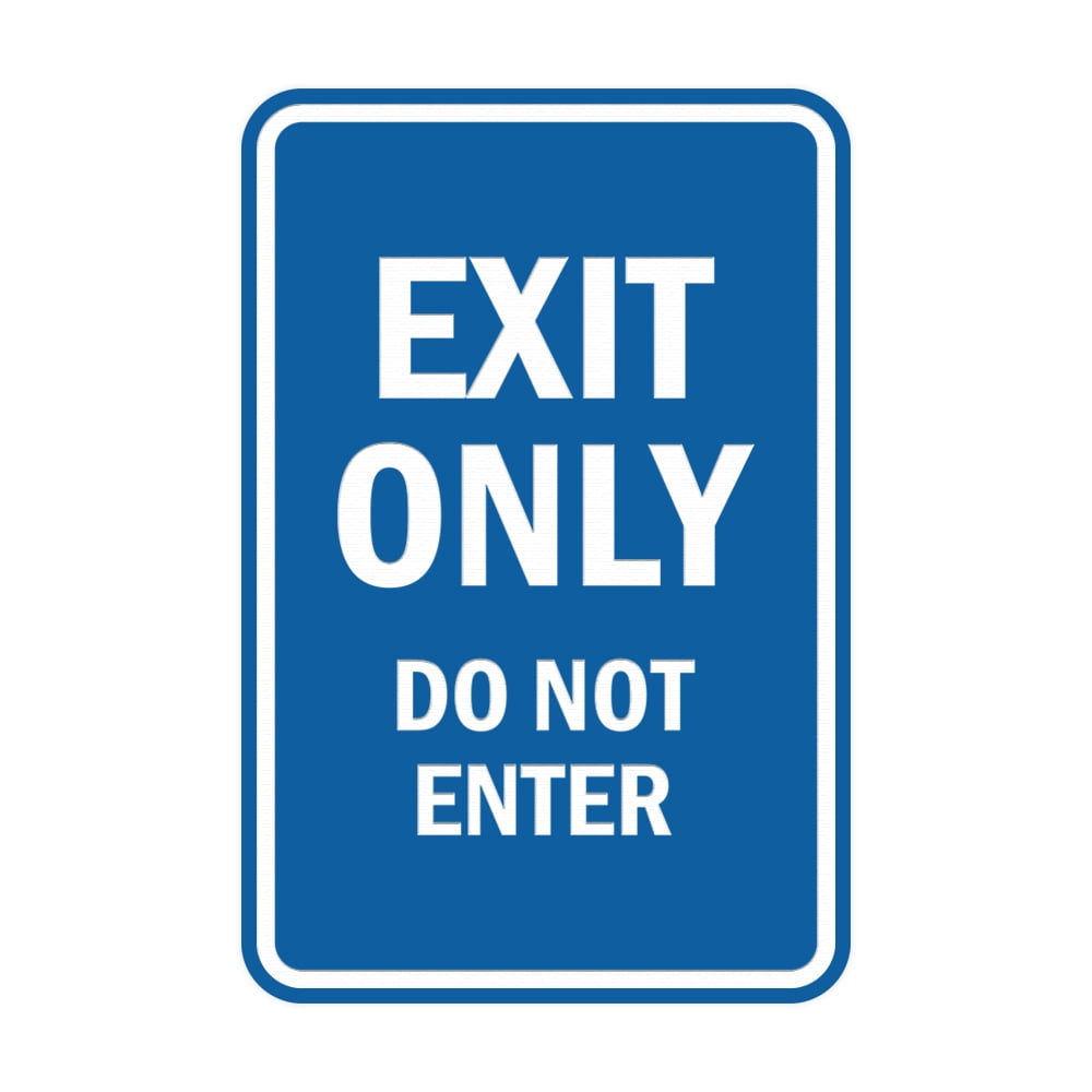 Portrait Round Exit Only Do Not Enter Sign (Blue) - Large 6x8 ...