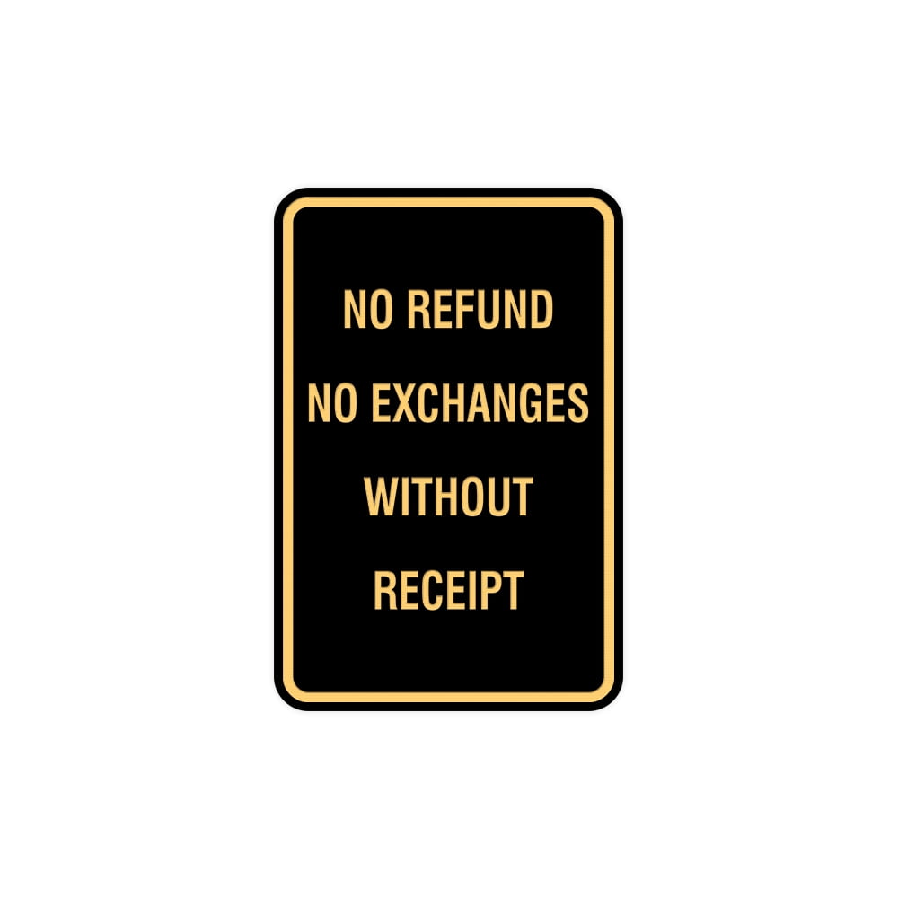 Portrait Round No Refund No Exchanges Without Receipt Sign (Black Gold ...