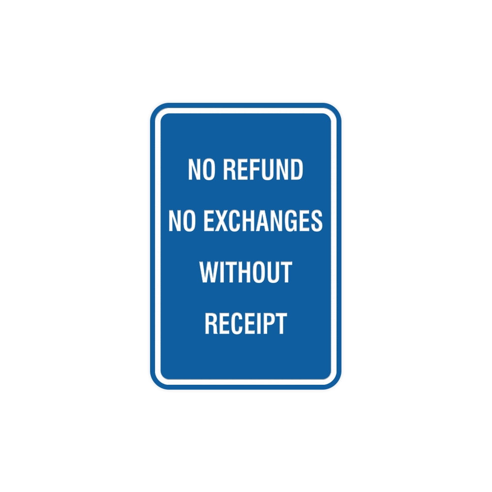 Portrait Round No Refund No Exchanges Without Receipt Sign (Blue ...