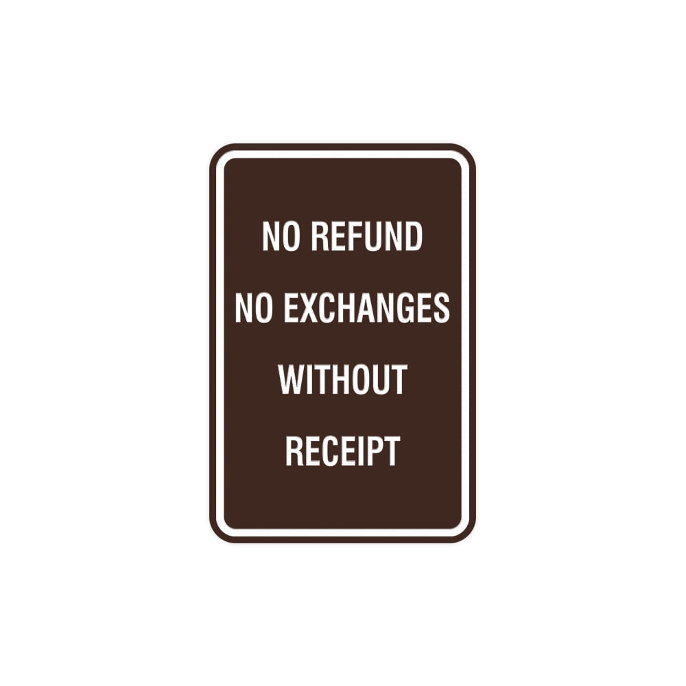 Portrait Round No Refund No Exchanges Without Receipt Sign (Dark Brown ...