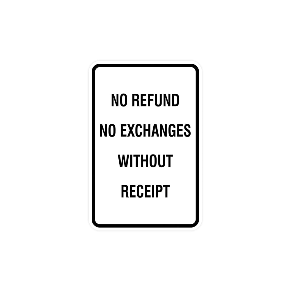 Portrait Round No Refund No Exchanges Without Receipt Sign (White ...