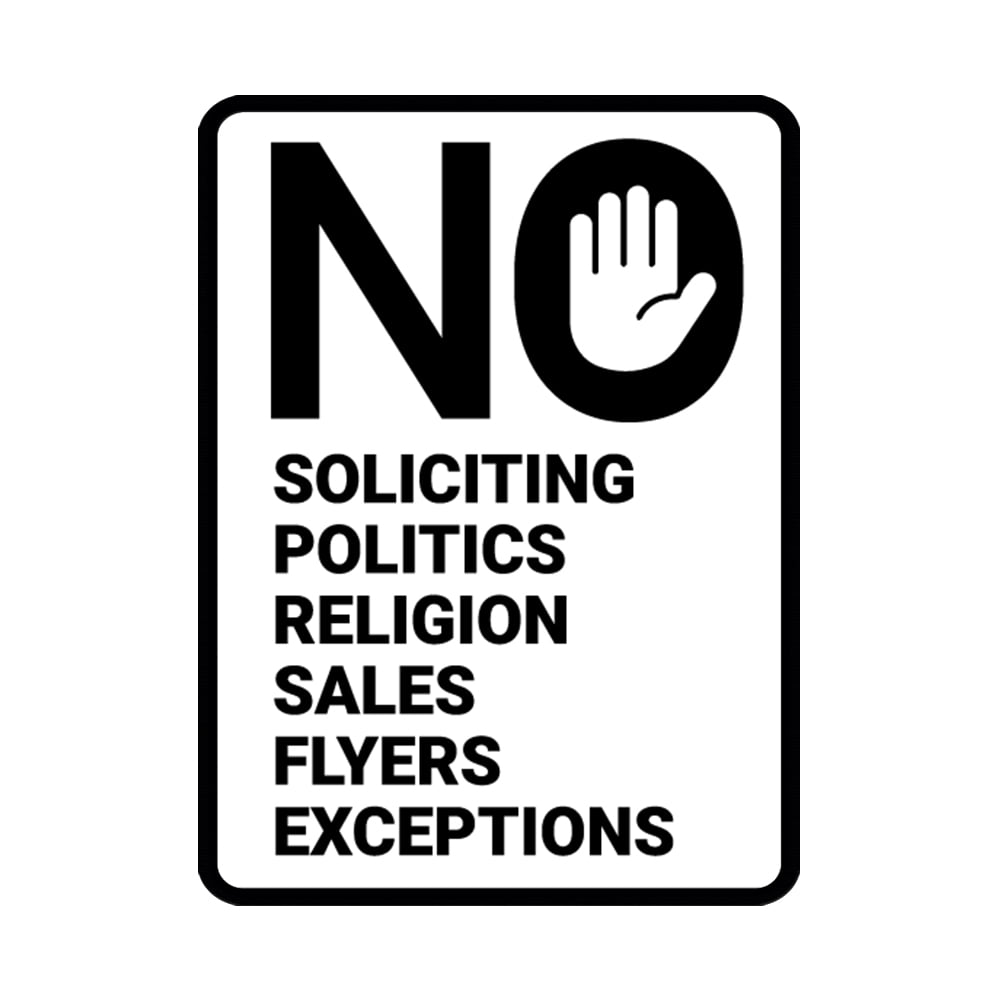 Portrait Round No Soliciting No Politics No Religion No Sales No Flyers ...