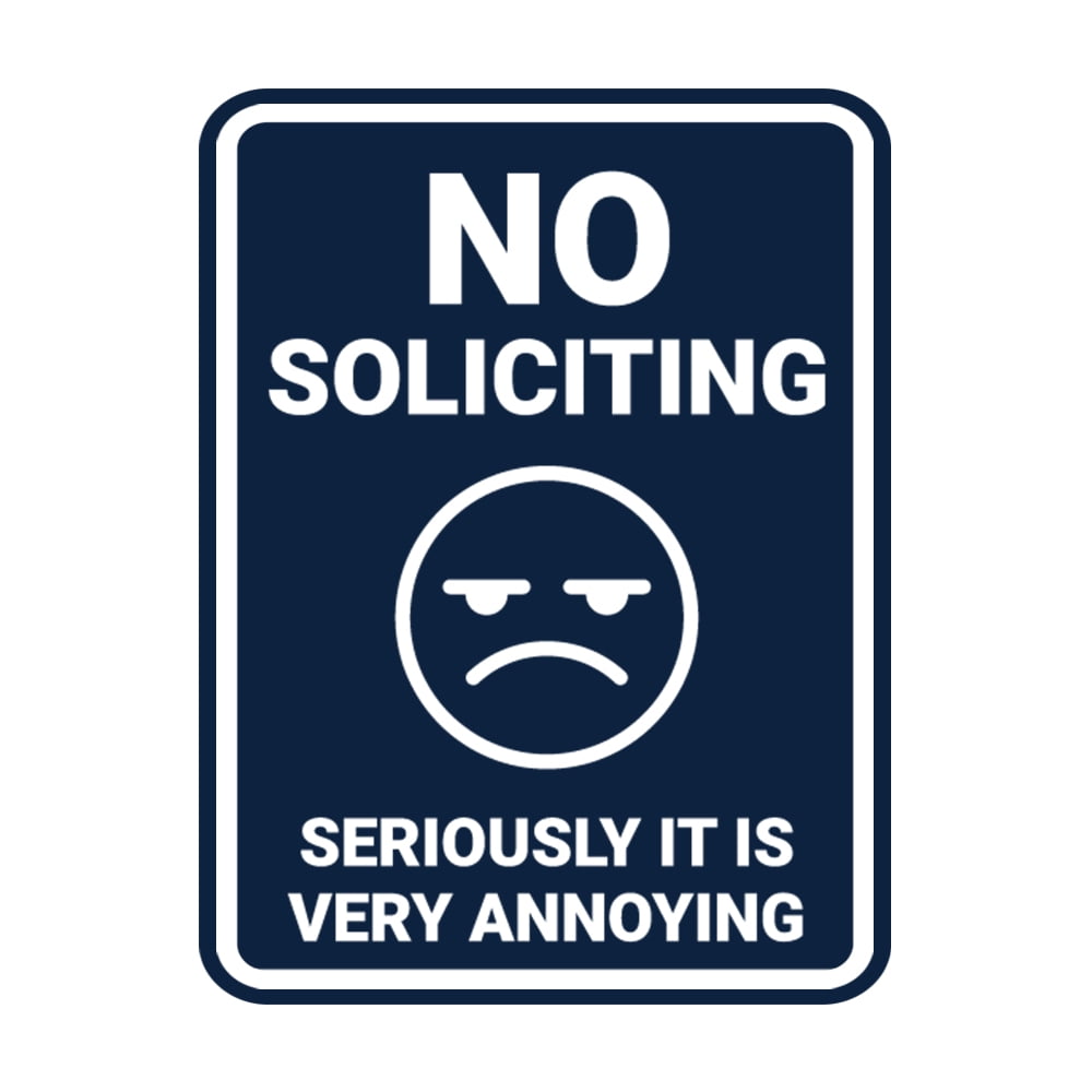 Portrait Round No Soliciting Seriously it is Very Annoying Sign (Navy ...