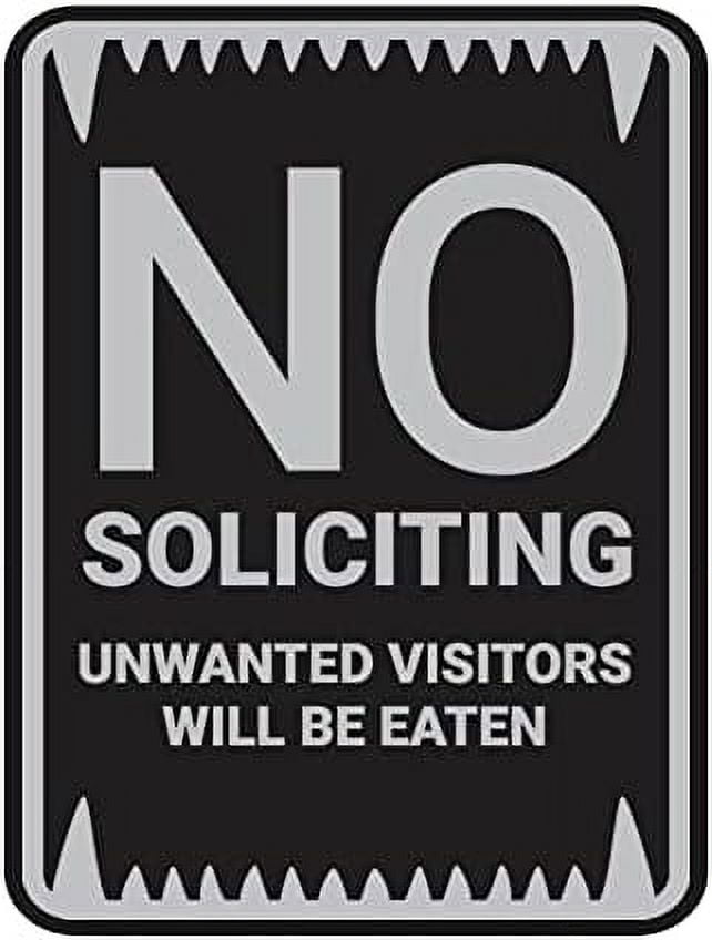 Portrait Round No Soliciting Unwanted Visitors Will Be Eaten Sign ...