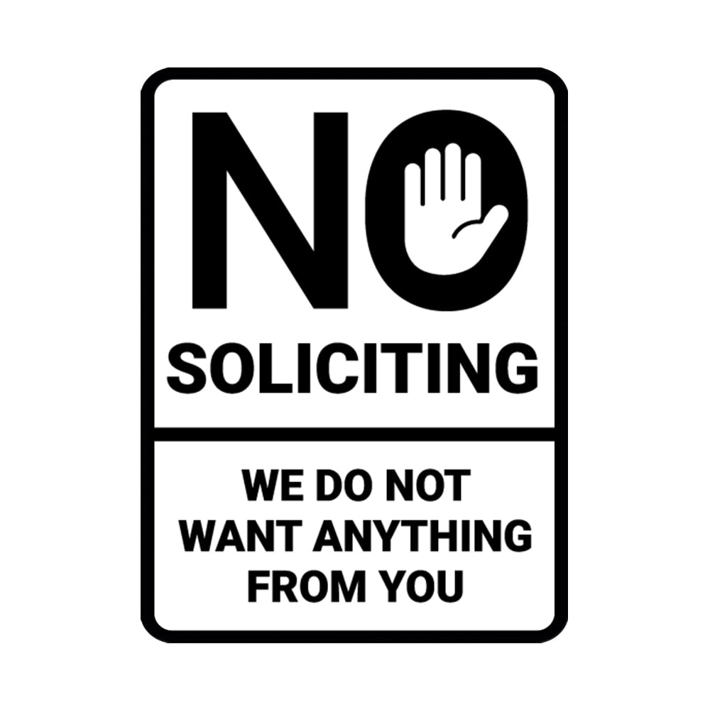 Portrait Round No Soliciting We Do Not Want Anything From You Sign ...