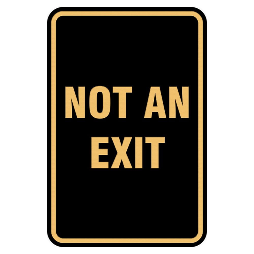 Portrait Round Not An Exit Sign (Black Gold) - Large 6" x 8" - Walmart.com