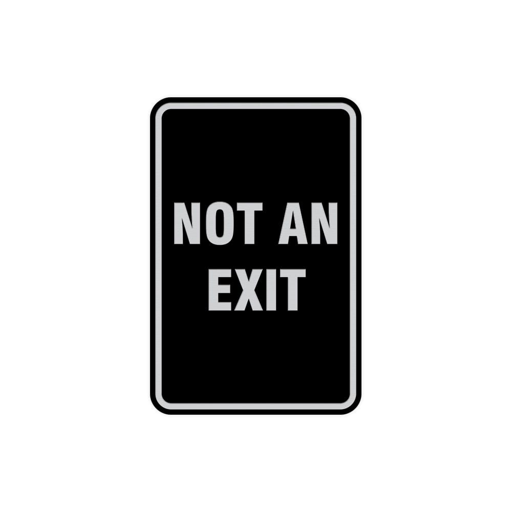 Portrait Round Not An Exit Sign (Black / Silver) - Large 6" x 8 ...