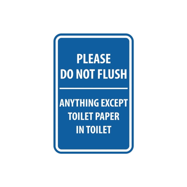 Portrait Round Please Do Not Flush Anything Except Toilet Paper (Blue ...