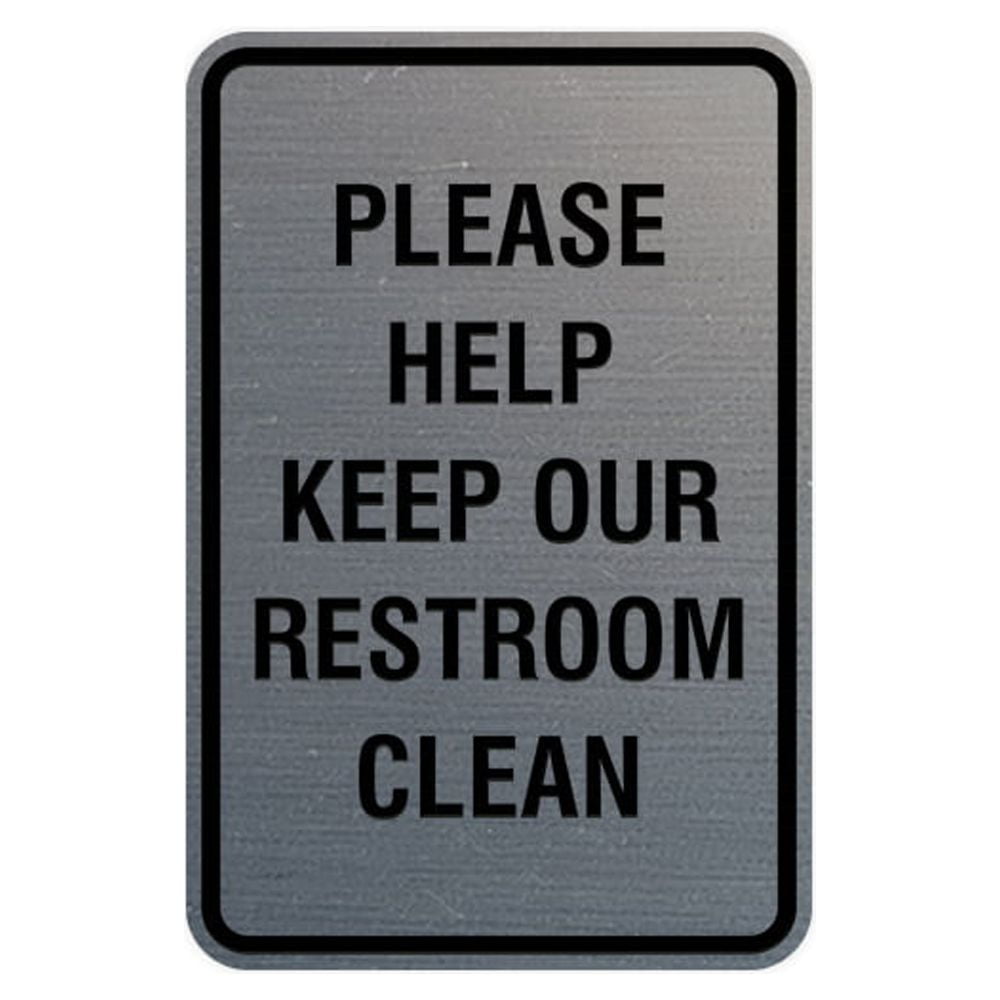 Portrait Round Please Help Keep Our Restroom Clean Sign (Brushed Silver ...