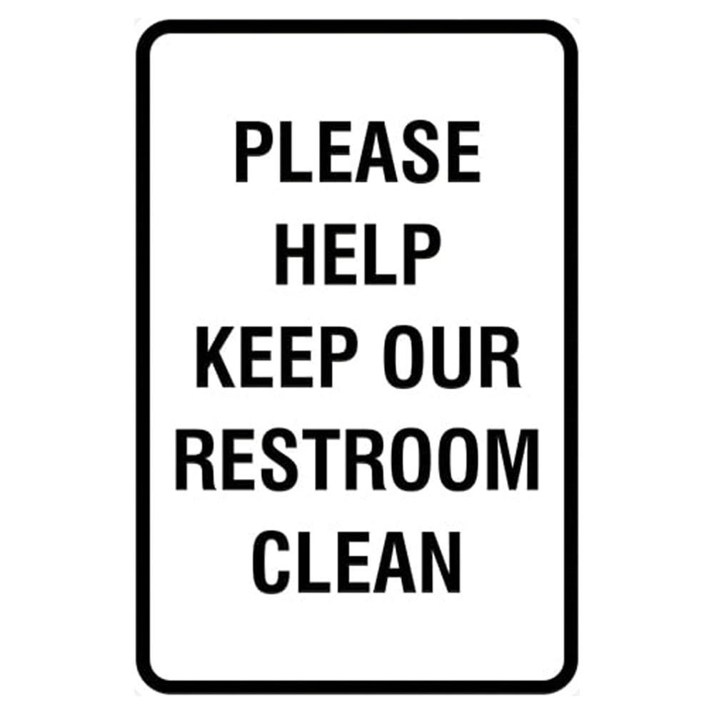 Portrait Round Please Help Keep Our Restroom Clean Sign (White) - Large ...