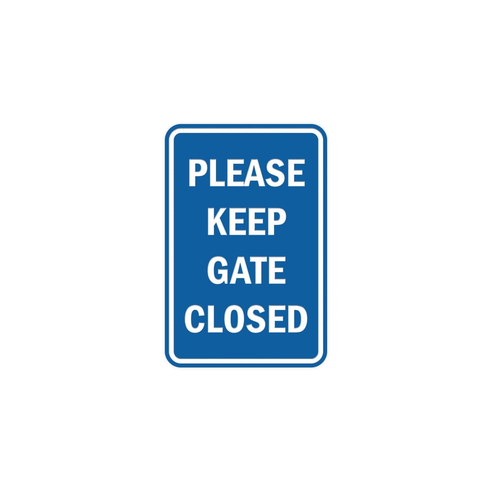Portrait Round Please Keep Gate Closed Sign (Blue) - Large 6" x 8 ...