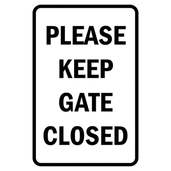 Portrait Round Please Keep Gate Closed Sign (White) - Medium 5" x 7 ...
