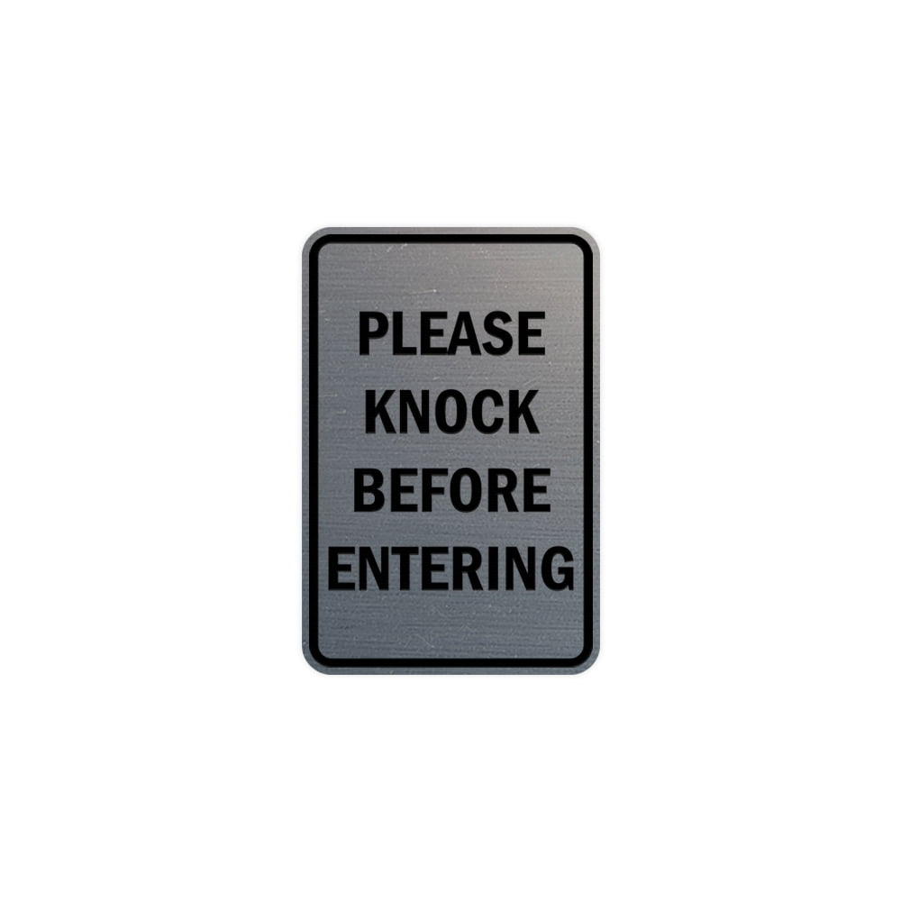 Portrait Round Please Knock Before Entering Sign (Brushed Silver ...