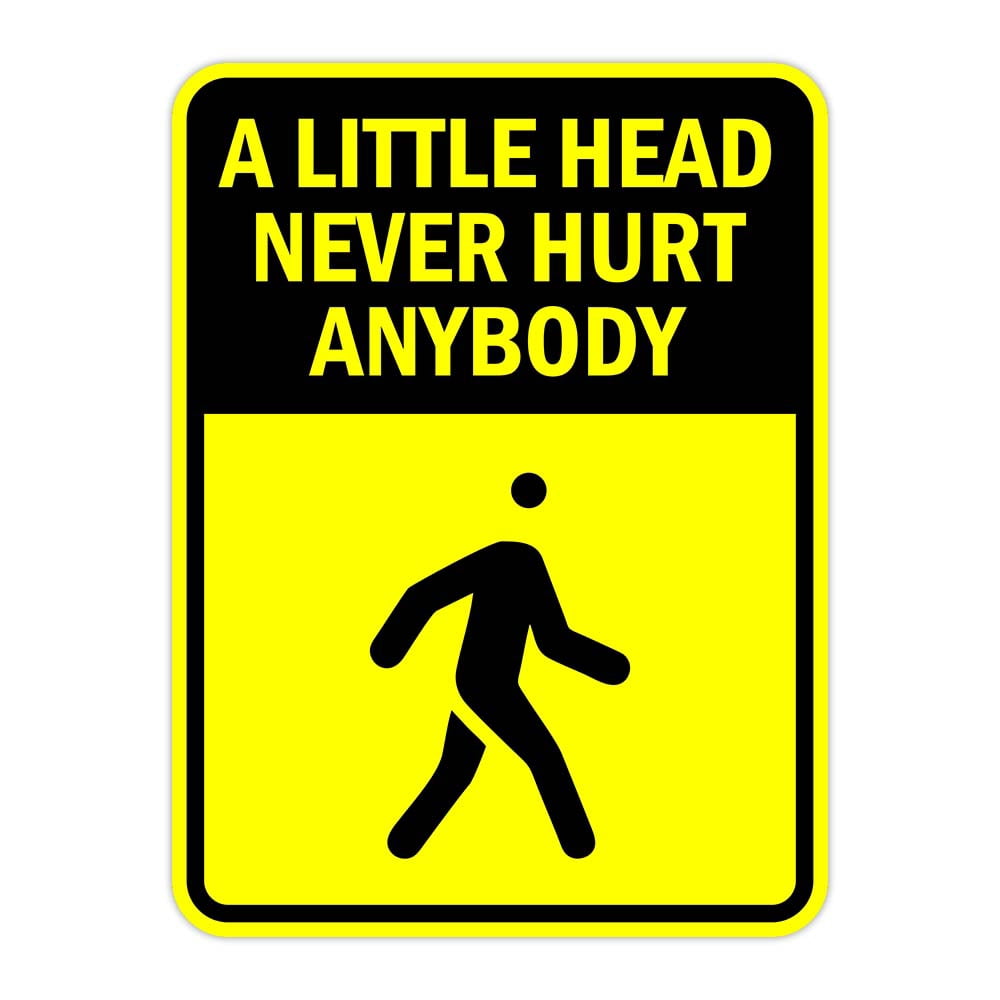 Portrait Round Plus A Little Head Never Hurt Anybody Door or Wall Sign ...
