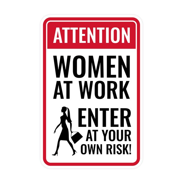 Portrait Round Plus Attention Women At Work Enter At Your Own Risk ...