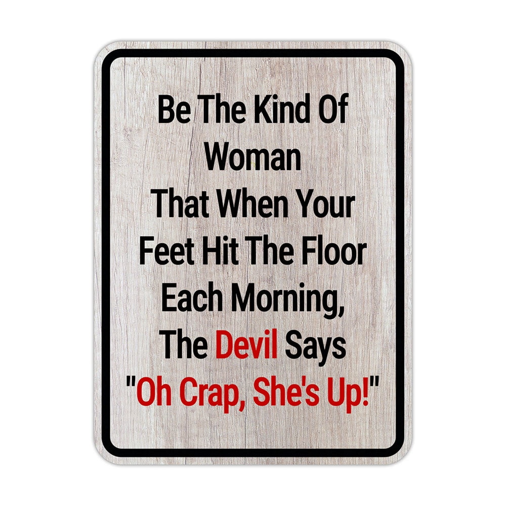 Portrait Round Plus Be The Kind Of Woman That When Your Feet Hit The ...