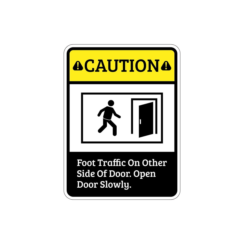 Portrait Round Plus Caution Foot Traffic On Other Side Of Door. Open ...