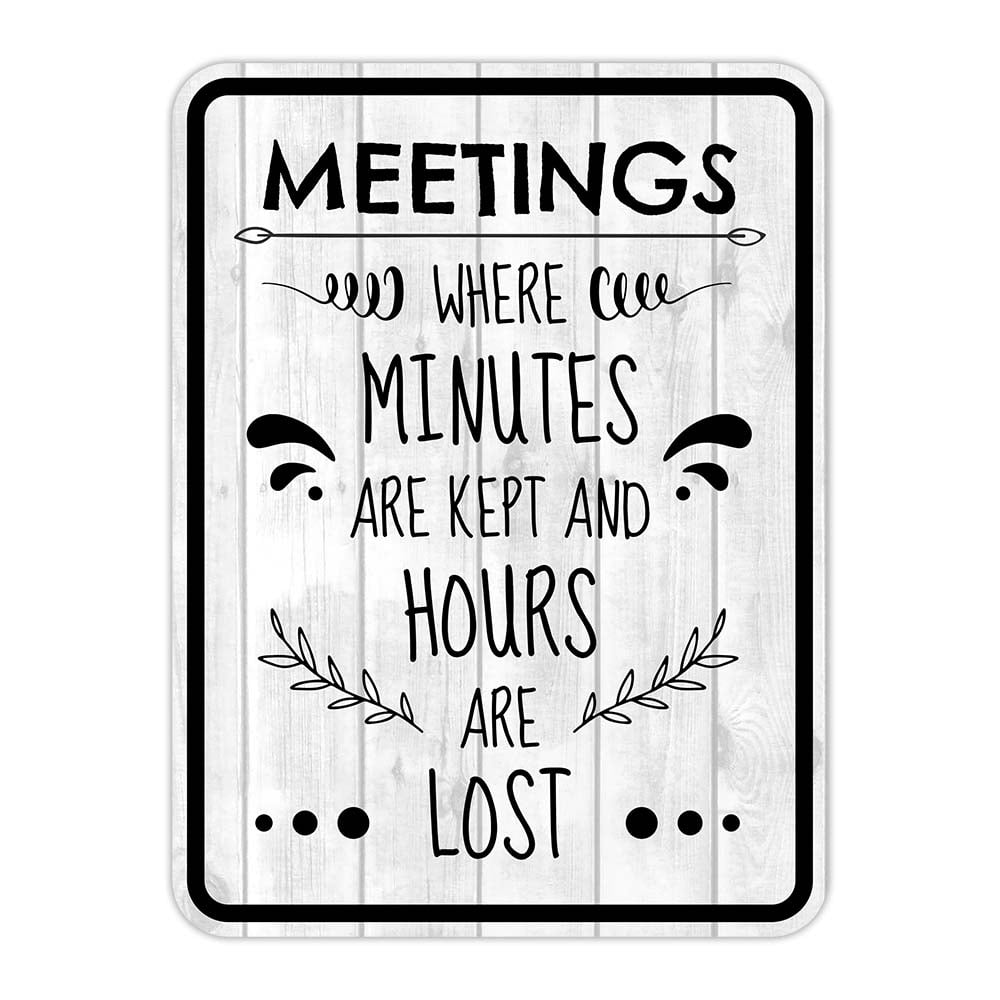 Portrait Round Plus Meetings Where Minutes Are Kept And Hours Are Lost ...