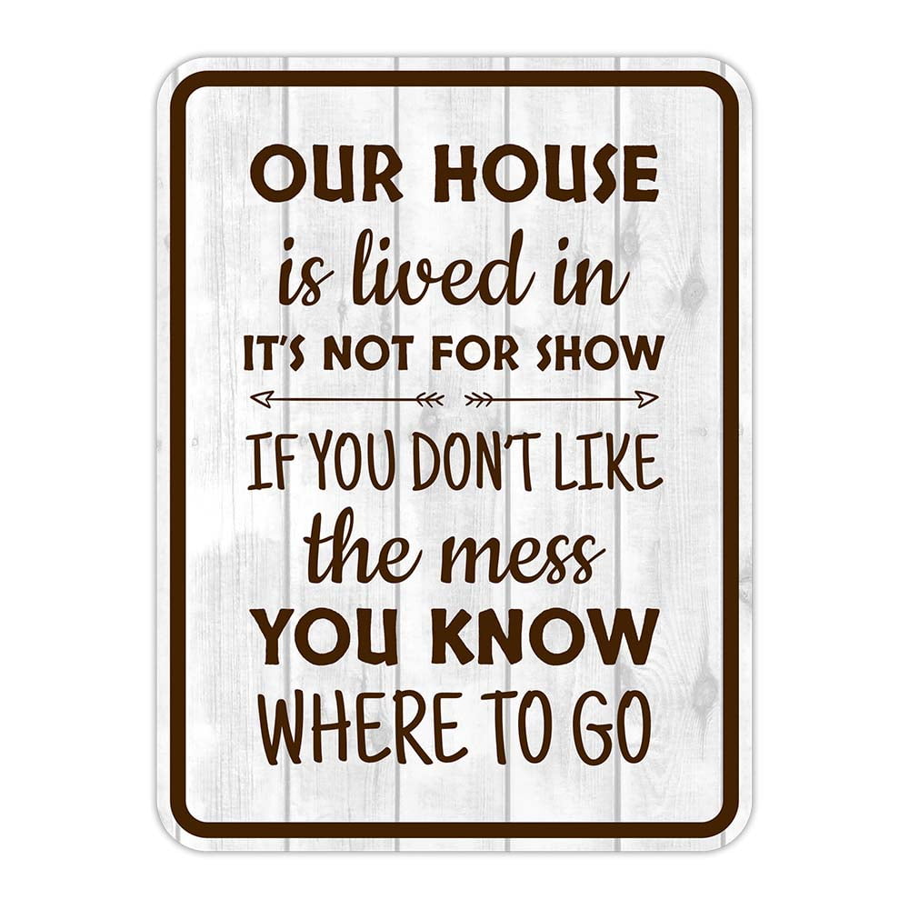 Portrait Round Plus Our House is Lived in, It's Not For Show. If You ...