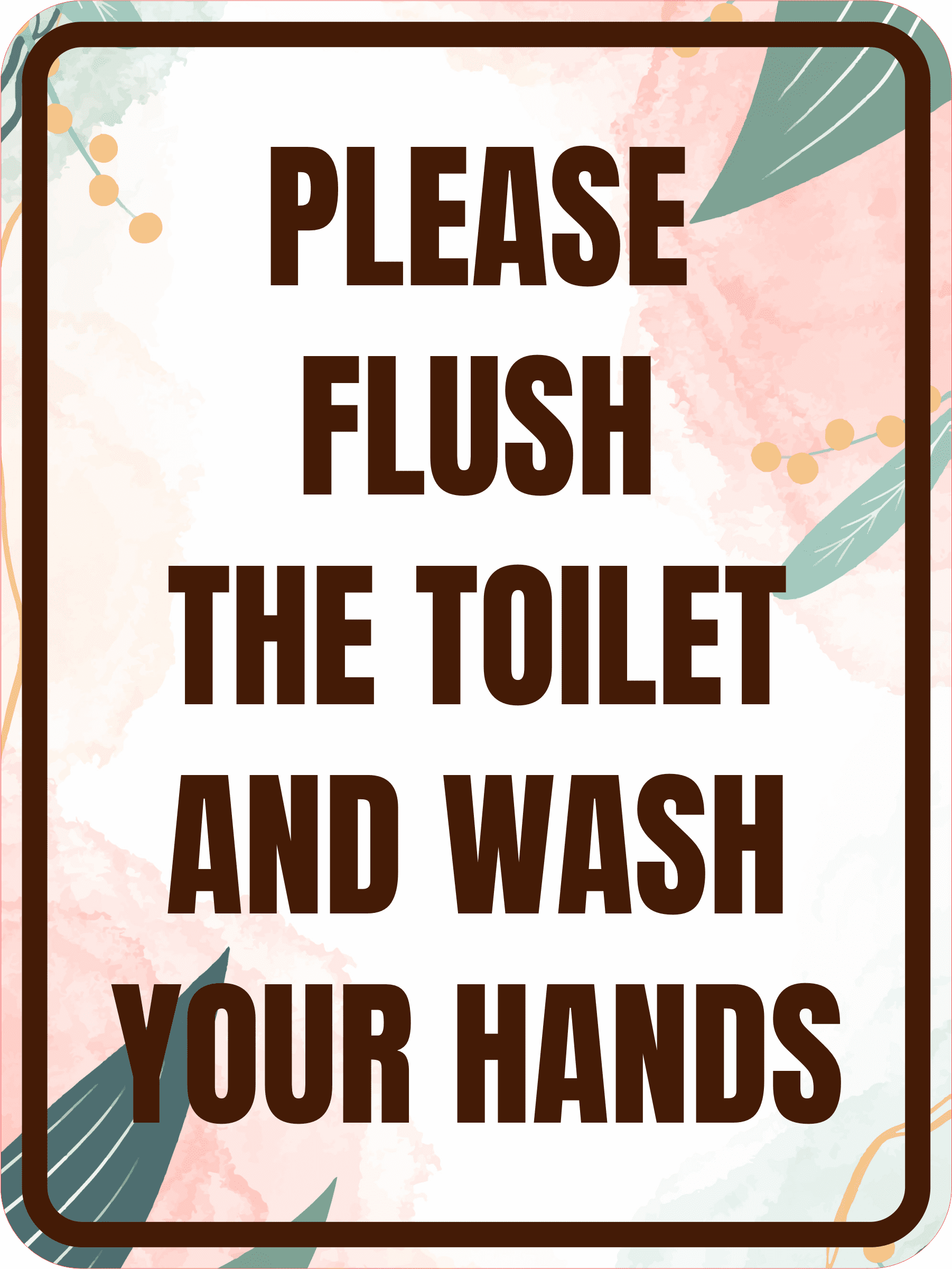 Portrait Round Plus Please Flush The Toilet And Wash Your Hands Door or ...