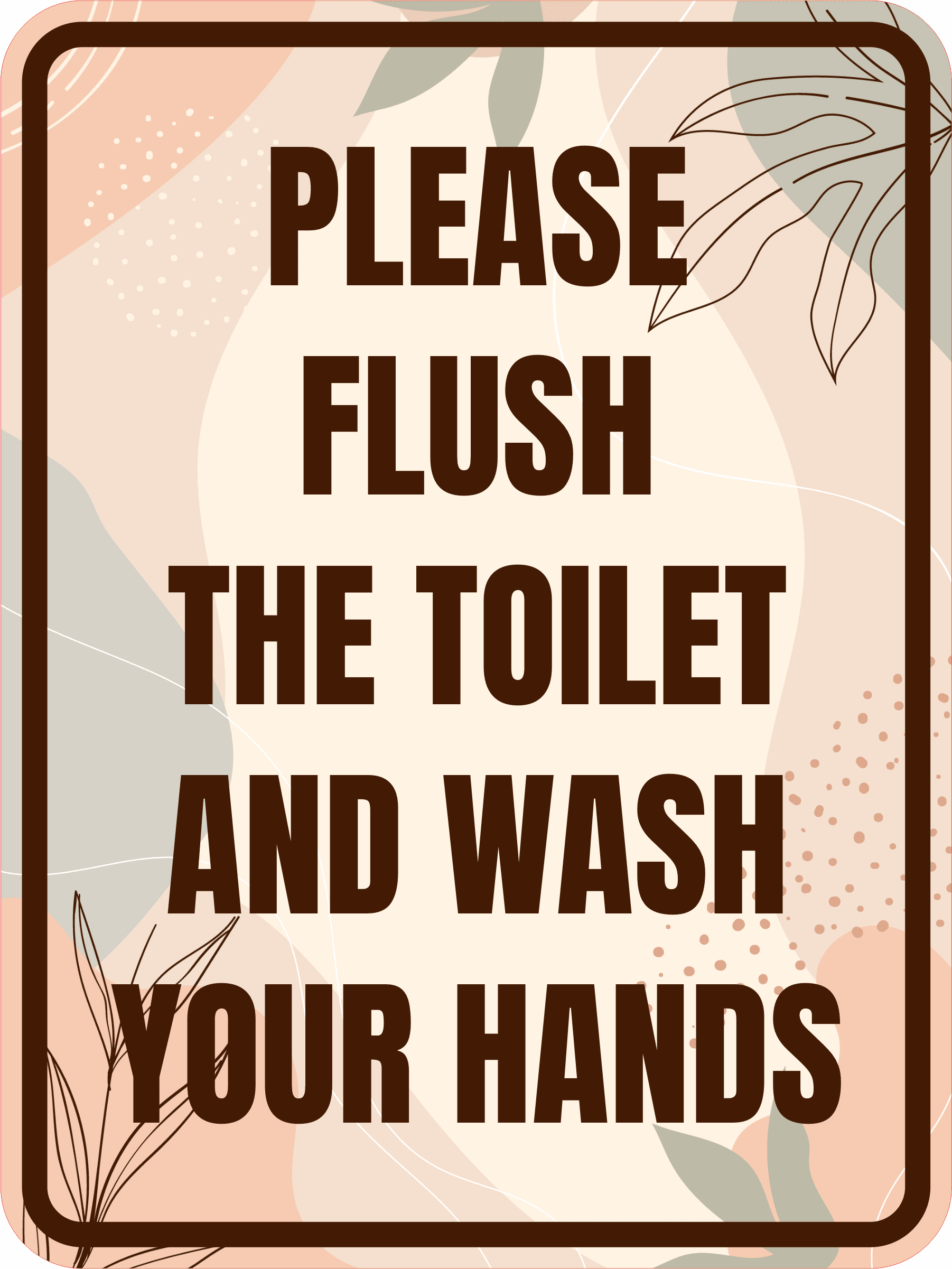 Portrait Round Plus Please Flush The Toilet And Wash Your Hands Door or ...