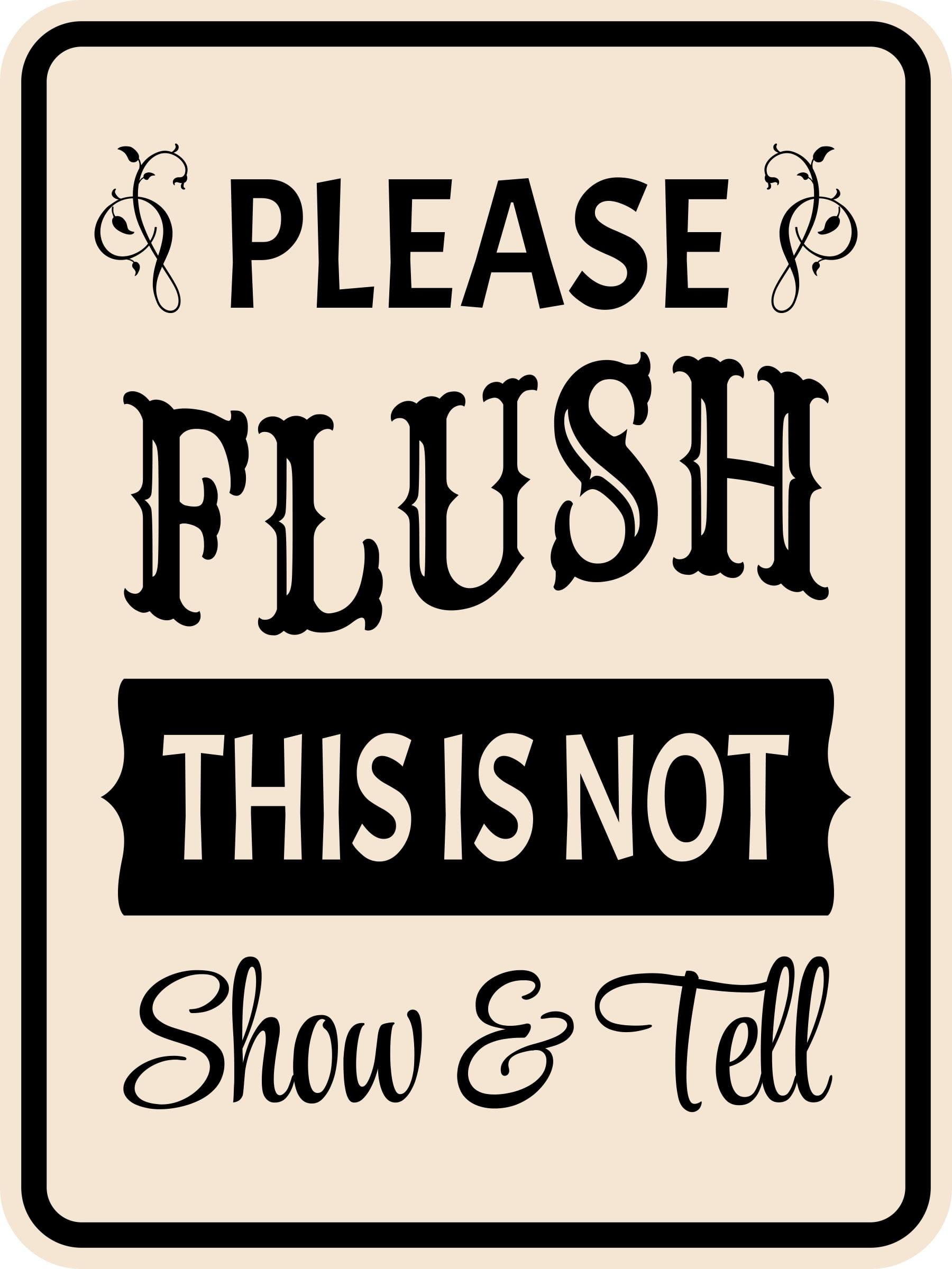 Portrait Round Plus Please Flush This Is Not Show & Tell Wall or Door ...