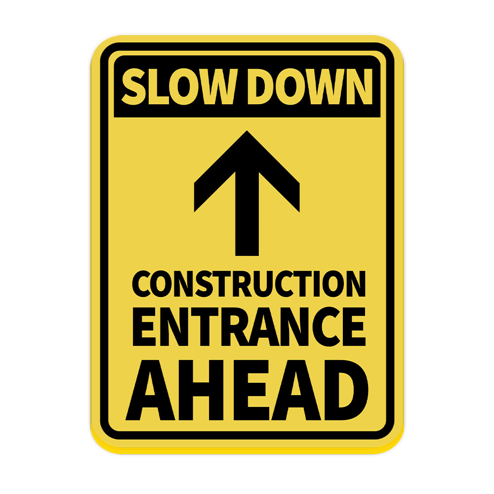 Portrait Round Plus Slow Down Construction Entrance Ahead Wall or Door ...